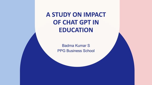 A study on impact of Chat GPT in Education.pptx | Education