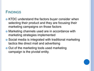 A study on internal perspective of marketing strategies implemented by KTDC | PPT