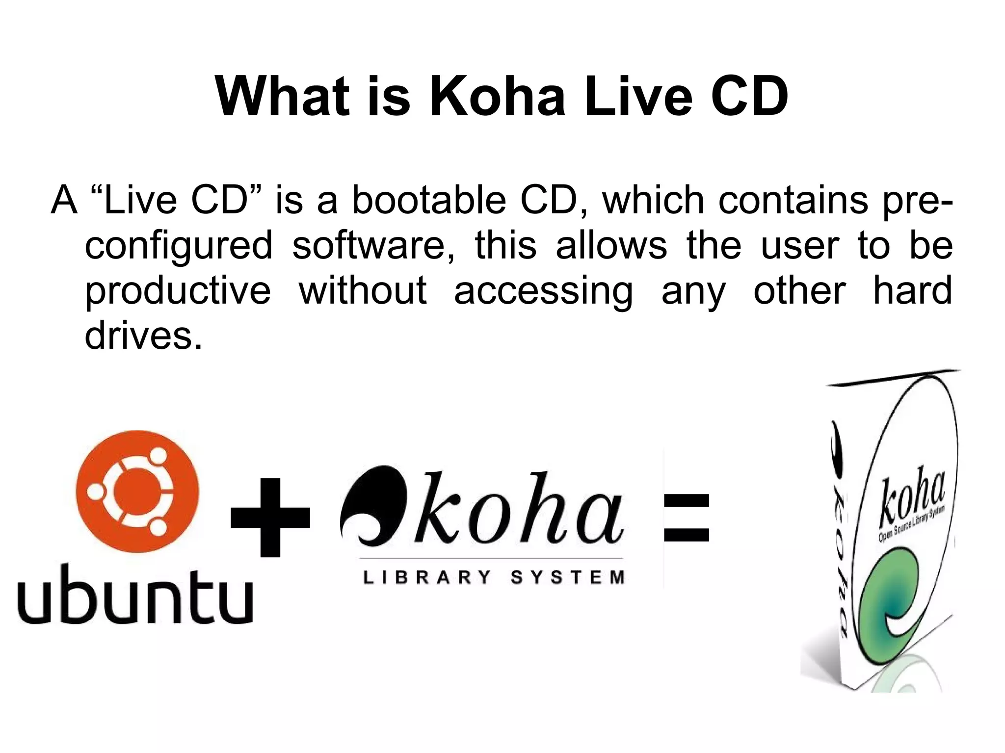 A study on managing koha open source library management system using live cd. | PPT | Computing ...