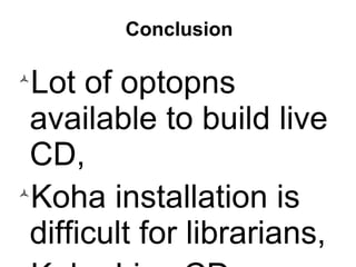 A study on managing koha open source library management system using live cd. | PPT