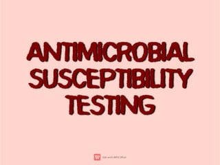 AST WPS Office.pdf ANTIMICROBIAL SUSCEPTIBILITY TESTING | PPT