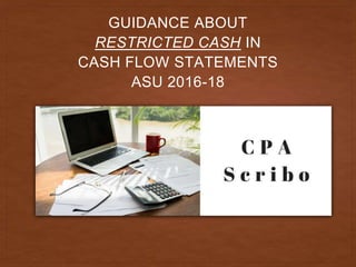 ASU 2016-18 Statement of Cash Flows - Restricted Cash | PPT