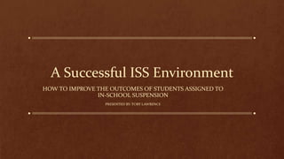A successful iss environment | PPTX