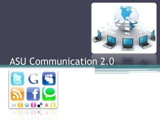 ASU Communication 2.0 | PPTX