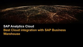 ASUG82501 - Integrating SAP Analytics Cloud with SAP Business Warehouse ...