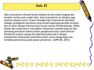 ASUHAN kebidanan pada persalinan KALA I DAN II.ppt