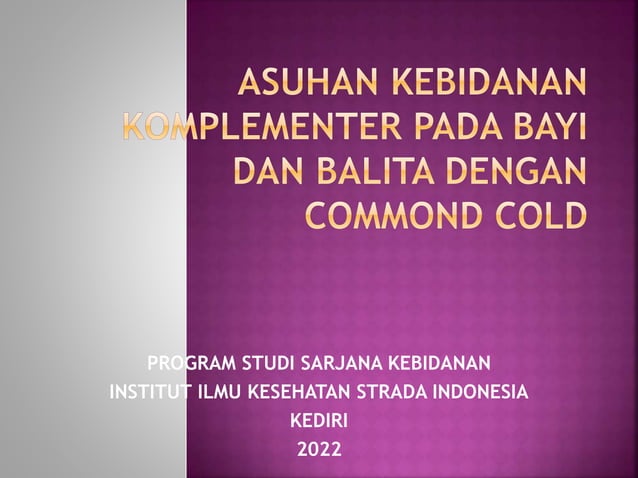 ASUHAN KEBIDANAN KOMPLEMENTER PADA BAYI DAN BALITA DENGAN.pptx