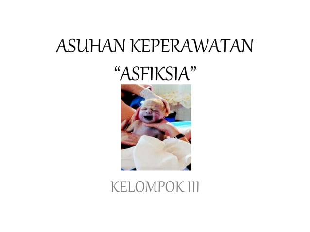 Asuhan keperawatan asfiksia | PPTX