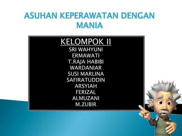 Asuhan keperawatan dengan mania | PPT