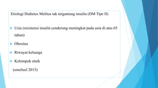 ASUHAN KEPERAWATAN GAWAT DARURAT DENGAN DIAGNOSA DM TIPE.pptx
