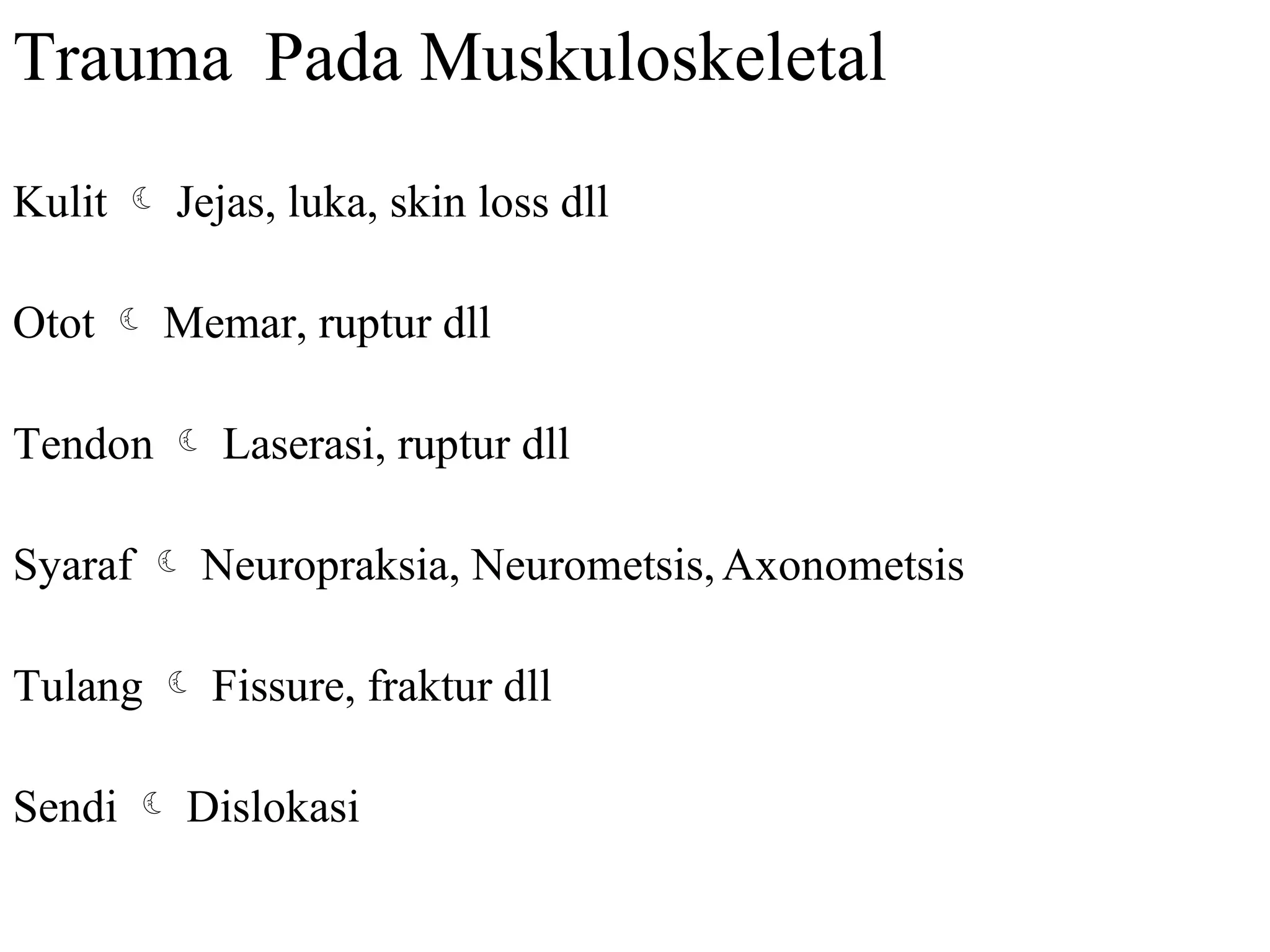 Kerusakan fisik / mental akibat dari suatu kekerasan (Violence) Dua ...