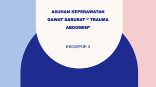 Asuhan keperawatan gawat darurat ‘’ trauma abdomen’’.pptx