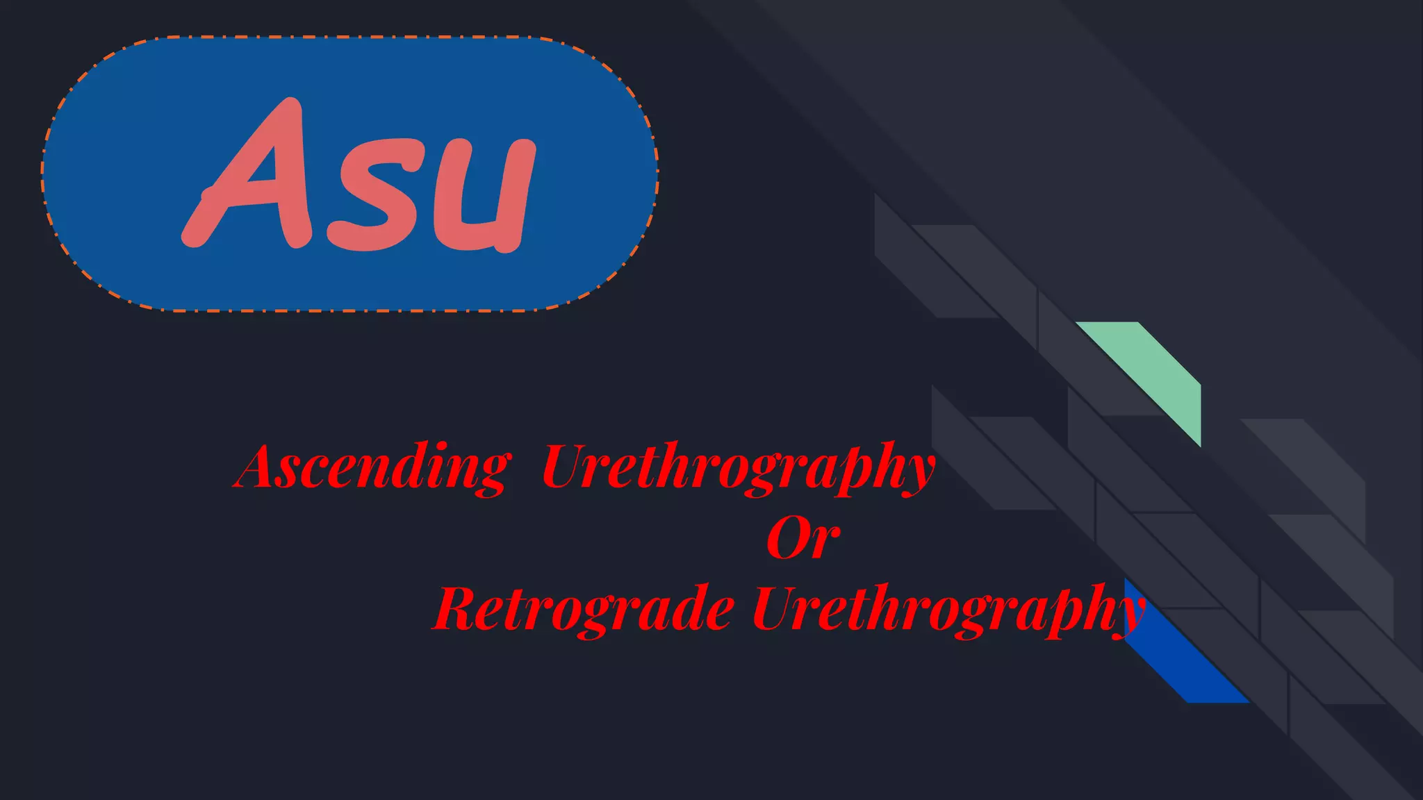 ASU & MCU --- RADIOLOGY IMAGING PROCEDURE | PPTX