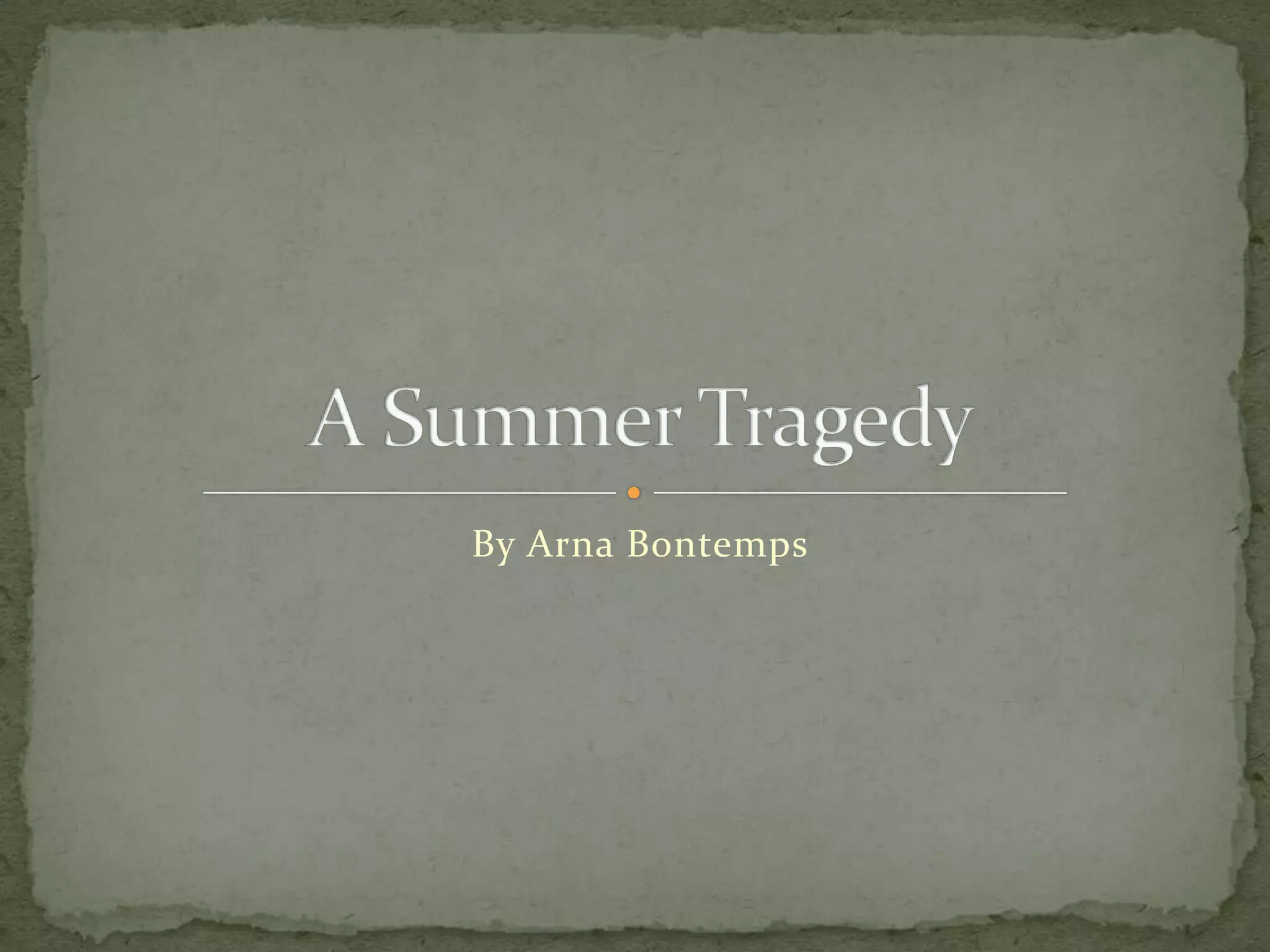 A Summer Tragedy | PPTX