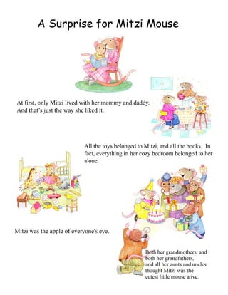 A surprise for mitzi mouse illustrated, for pre school kids by kathleen ...