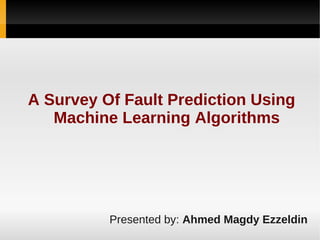 A survey of fault prediction using machine learning algorithms | PDF | Programming Languages ...