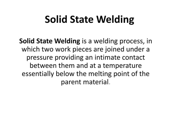 Solid state welding | PPTX