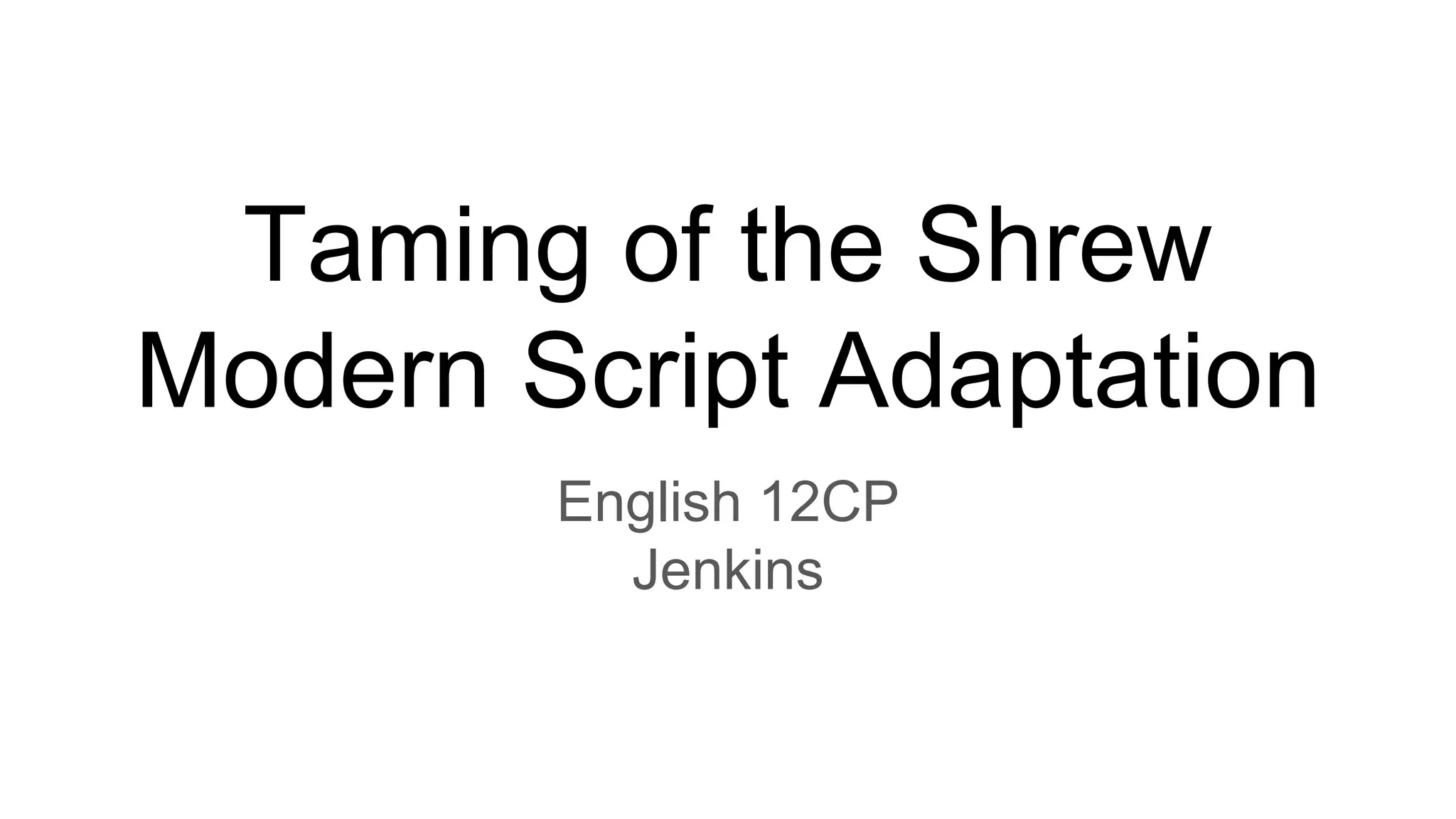 Taming of the shrew modern script adaptation | PPT