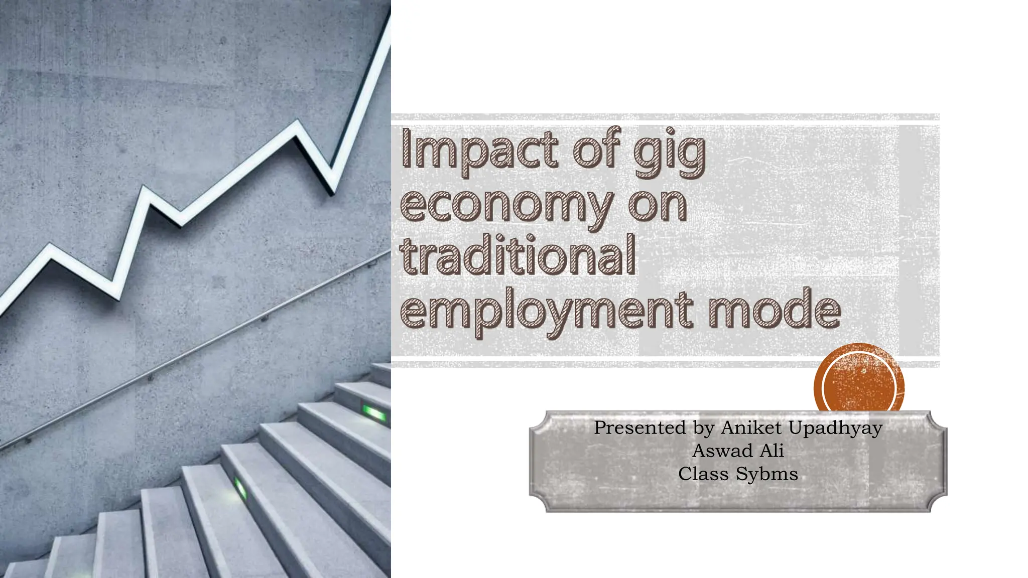Impact of gig economy on traditional employmentpptx | PPTX