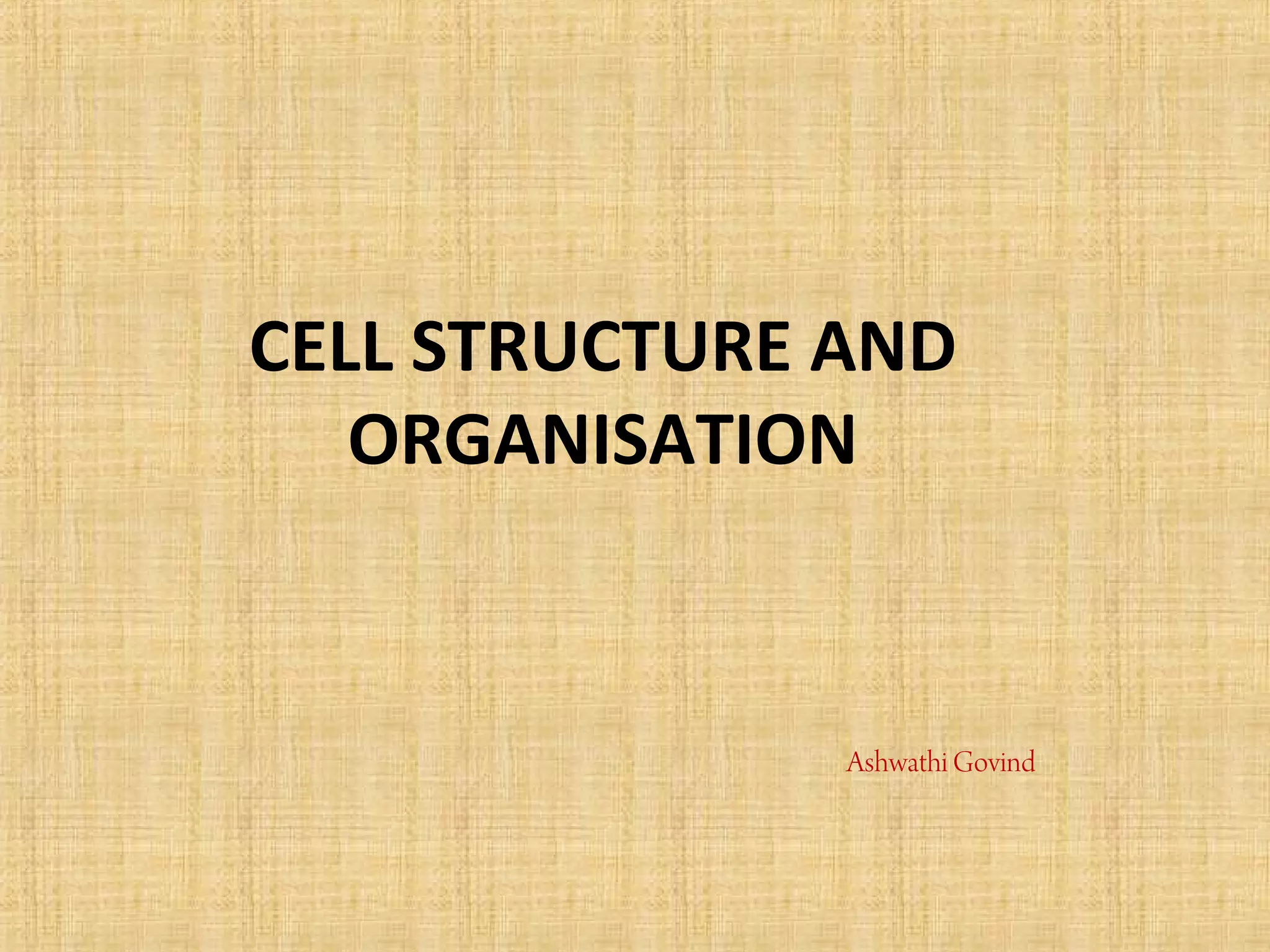 Cell structure and organisation | PPT