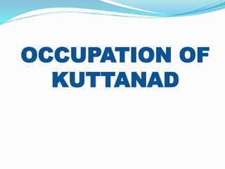 "OCCUPATION OF KUTTANAD" | PPT