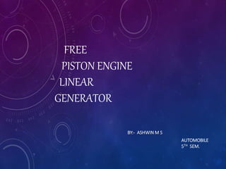 free piston engine linear generator | PPTX