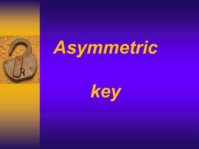 Asymmetric key | PPT