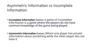 Game Theory- Asymmetric Information.pptx