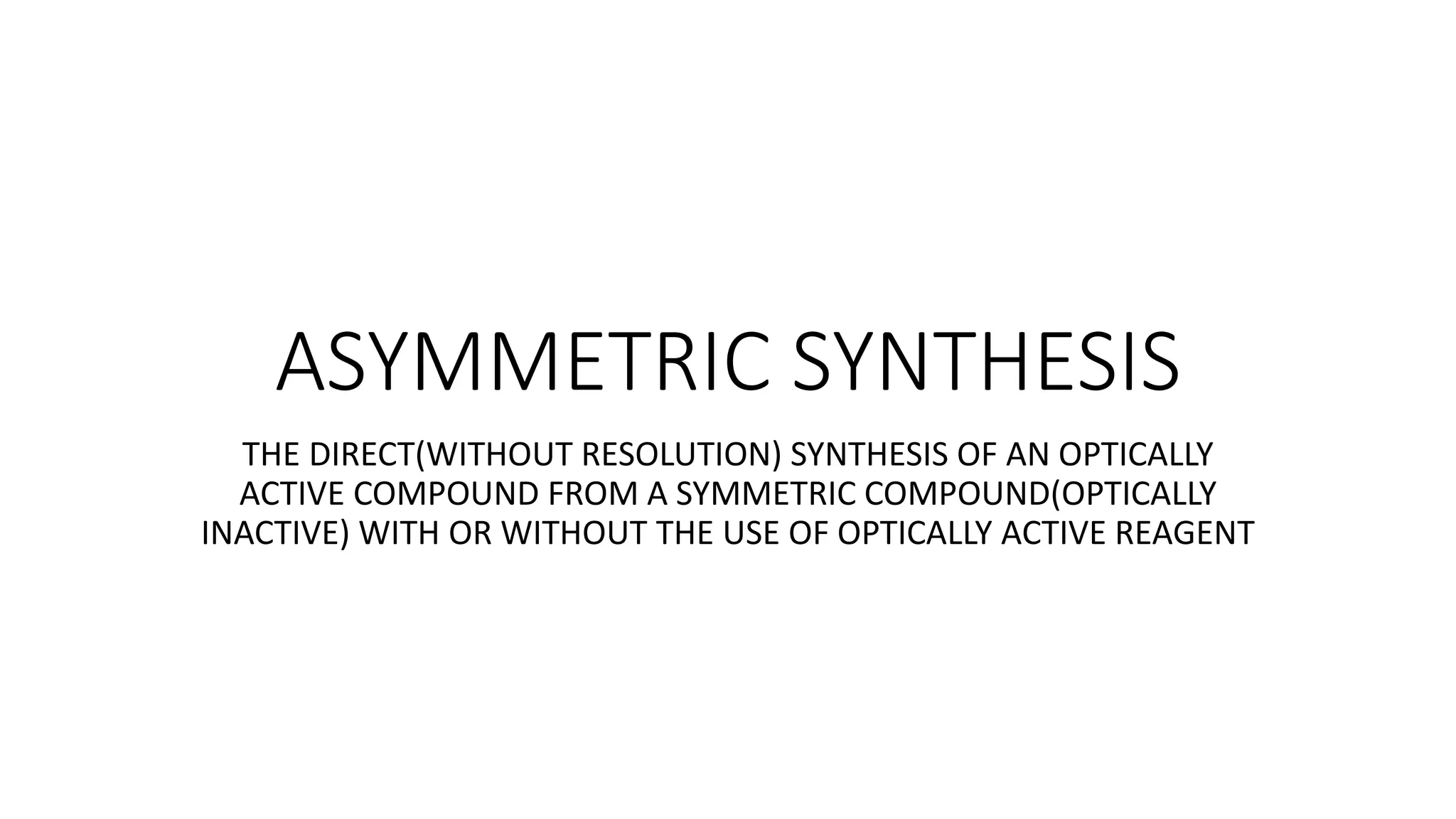 ASYMMETRIC SYNTHESIS bpharm notes sem four | PPTX