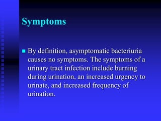 Asymptomatic bacteriuria | PPTX