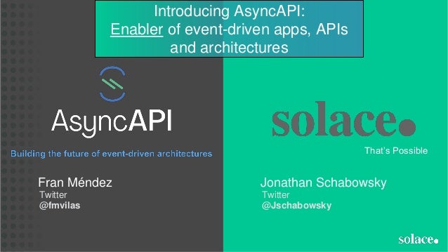 Async Api And Solace Enabling The Event Driven Future