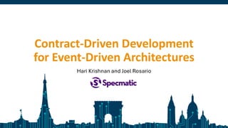 apidays Paris 2024 - Contract-Driven Development for Event-Driven Architectures, Hari Krishnan ...