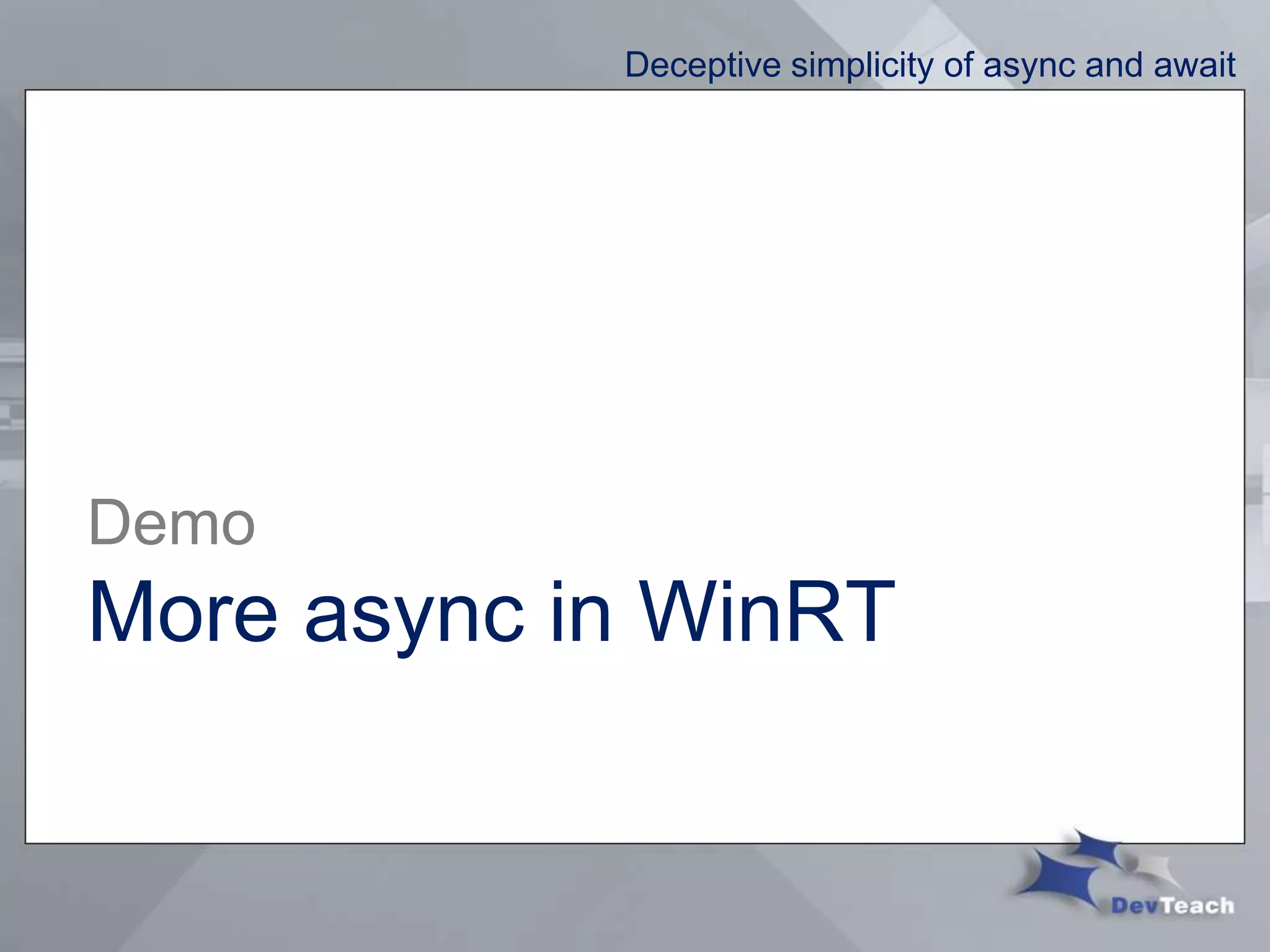 Deceptive simplicity of async and await | PPTX