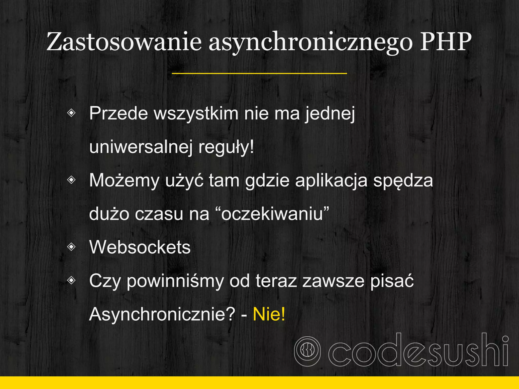 Asynchroniczny PHP | Codesushi | PPT