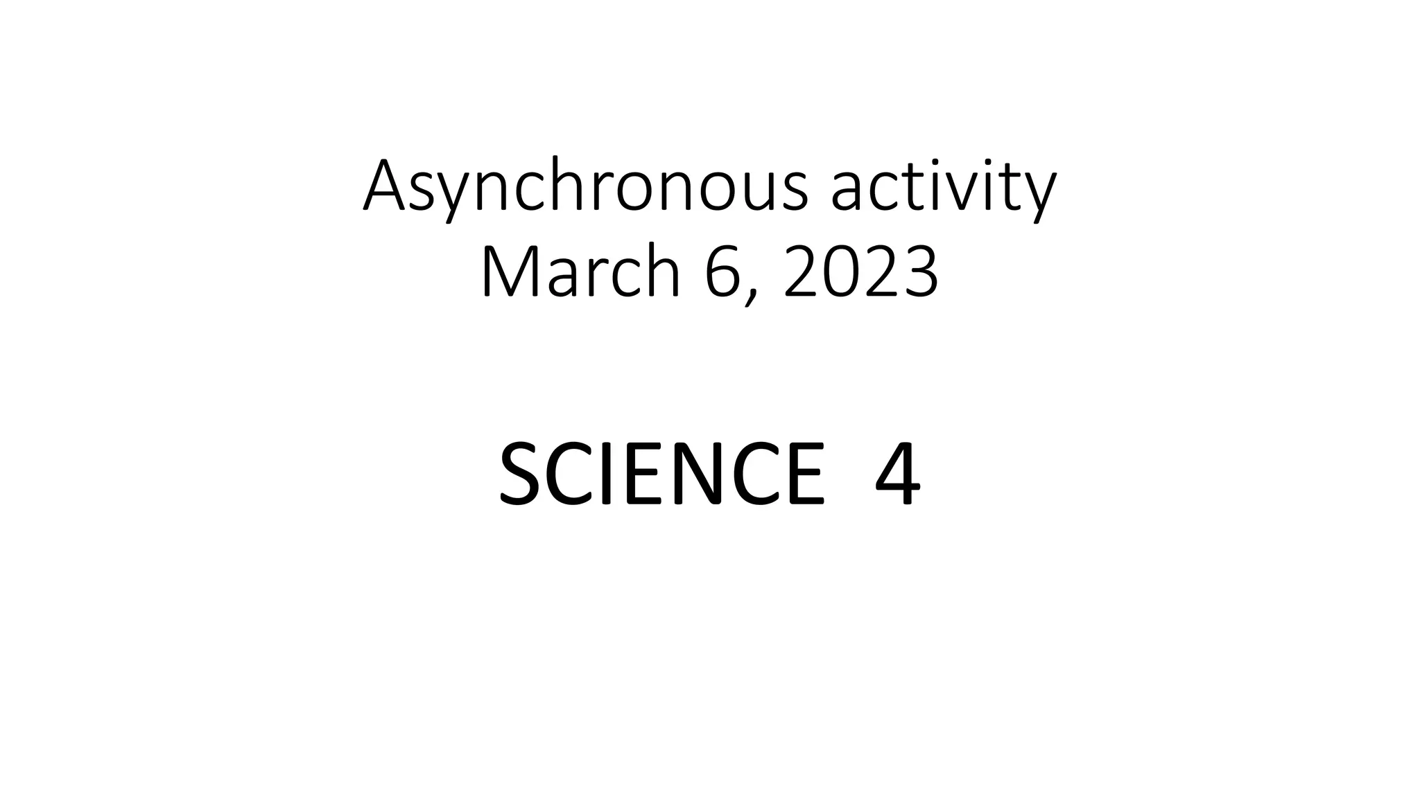 Asynchronous-activity-SCIENCE-MARCH-6-2023 (1).pdf