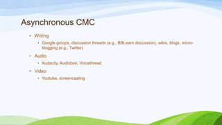 Asynchronous Computer-mediated Communication | PPT