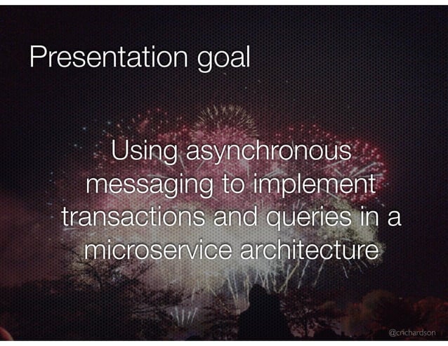 Mucon: Not Just Events: Developing Asynchronous Microservices | PPT