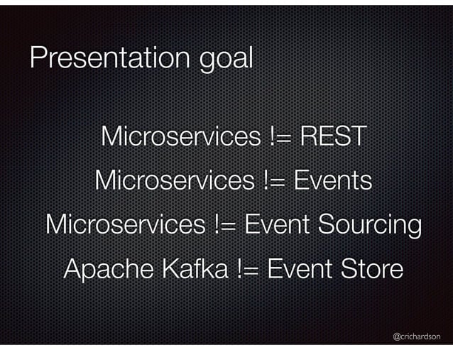 Mucon: Not Just Events: Developing Asynchronous Microservices | PPT