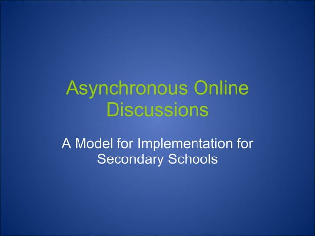Asynchronous online discussions | PPT | Social Networking | Internet