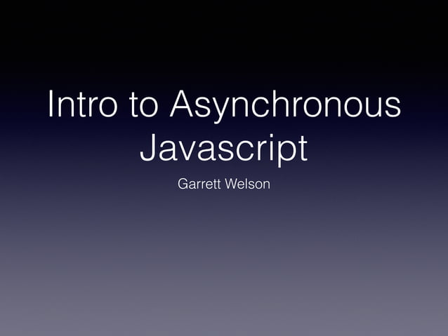 Intro to Asynchronous Javascript | PDF