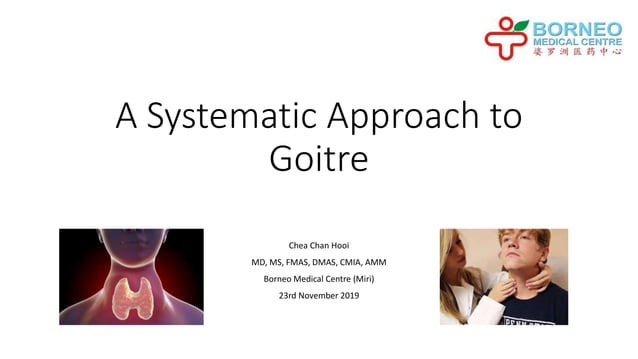 A Systematic Approach to Goitre | PPTX | Thyroid Disorders | Endocrine ...