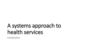 A systems approach to.pptx | Healthcare Industry | Industries