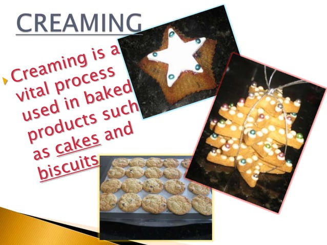 The Creaming Method | PPTX | Desserts and Baking | Food & Drink