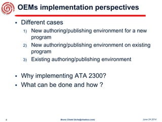 ATA Spec 2300, implementation perspectives. Who, why, what, how… When ...