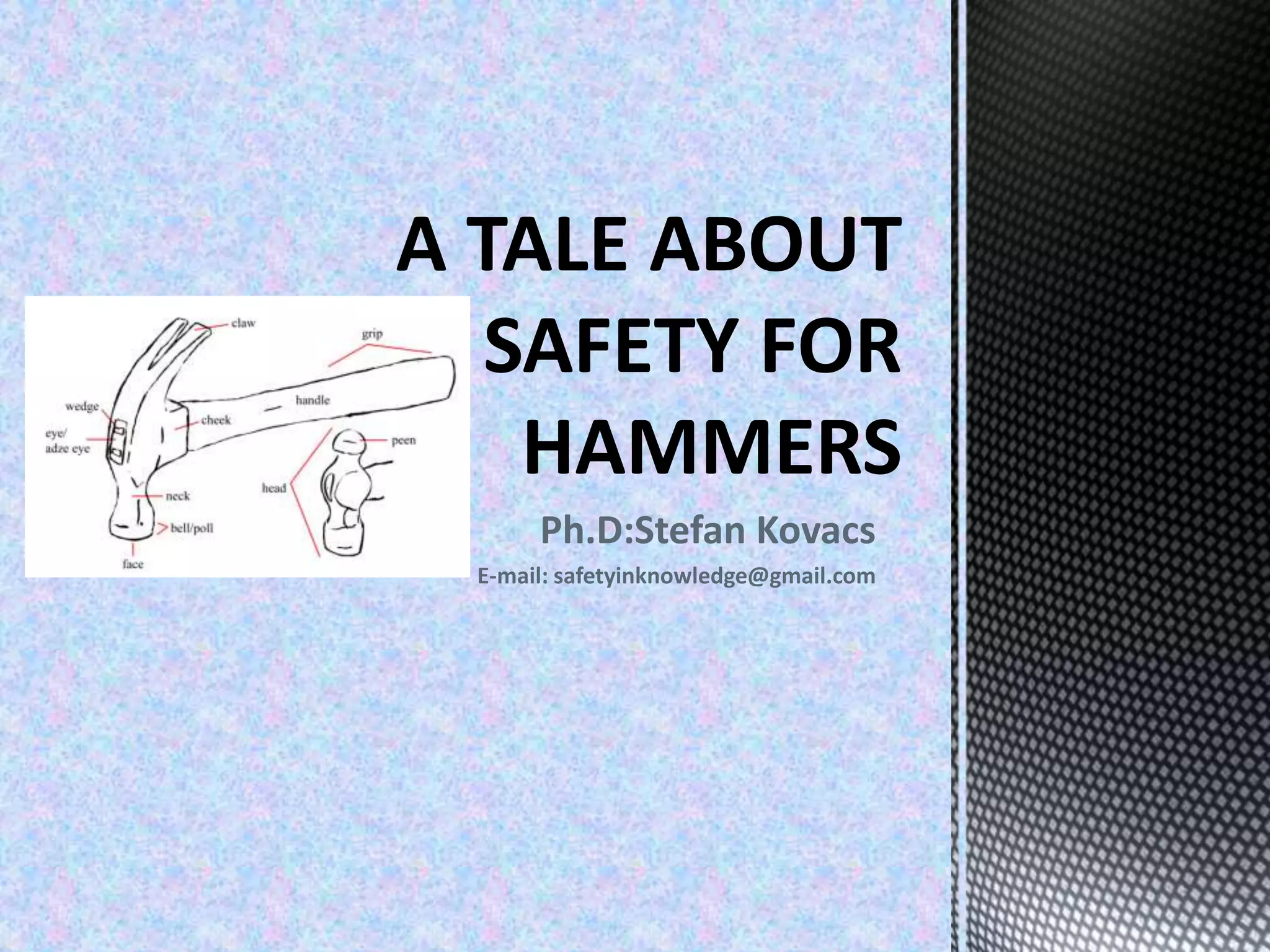 A tale about safety for hammers | PPT