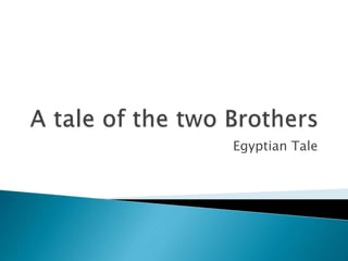 A tale of the two Brothers.pptx