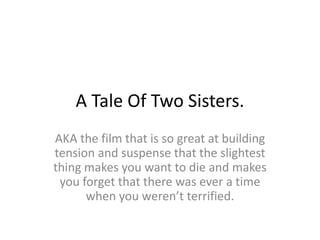 A Tale Of Two Sisters | PPT