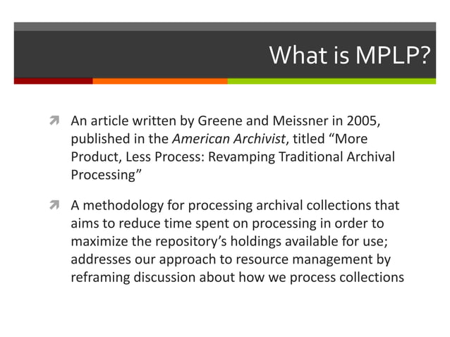 Preservation and MPLP: To protect, preserve and provide access | PPT
