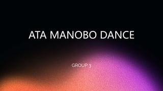 ATA MANOBO.pptx
