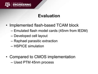 TCAM Design using Flash Transistors | PPTX